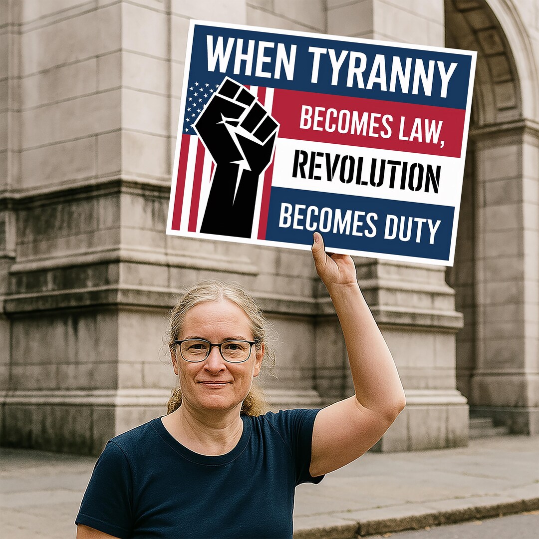 When Tyranny Becomes Law Protest Sign PRINTABLE, Anti-trump Protest ...
