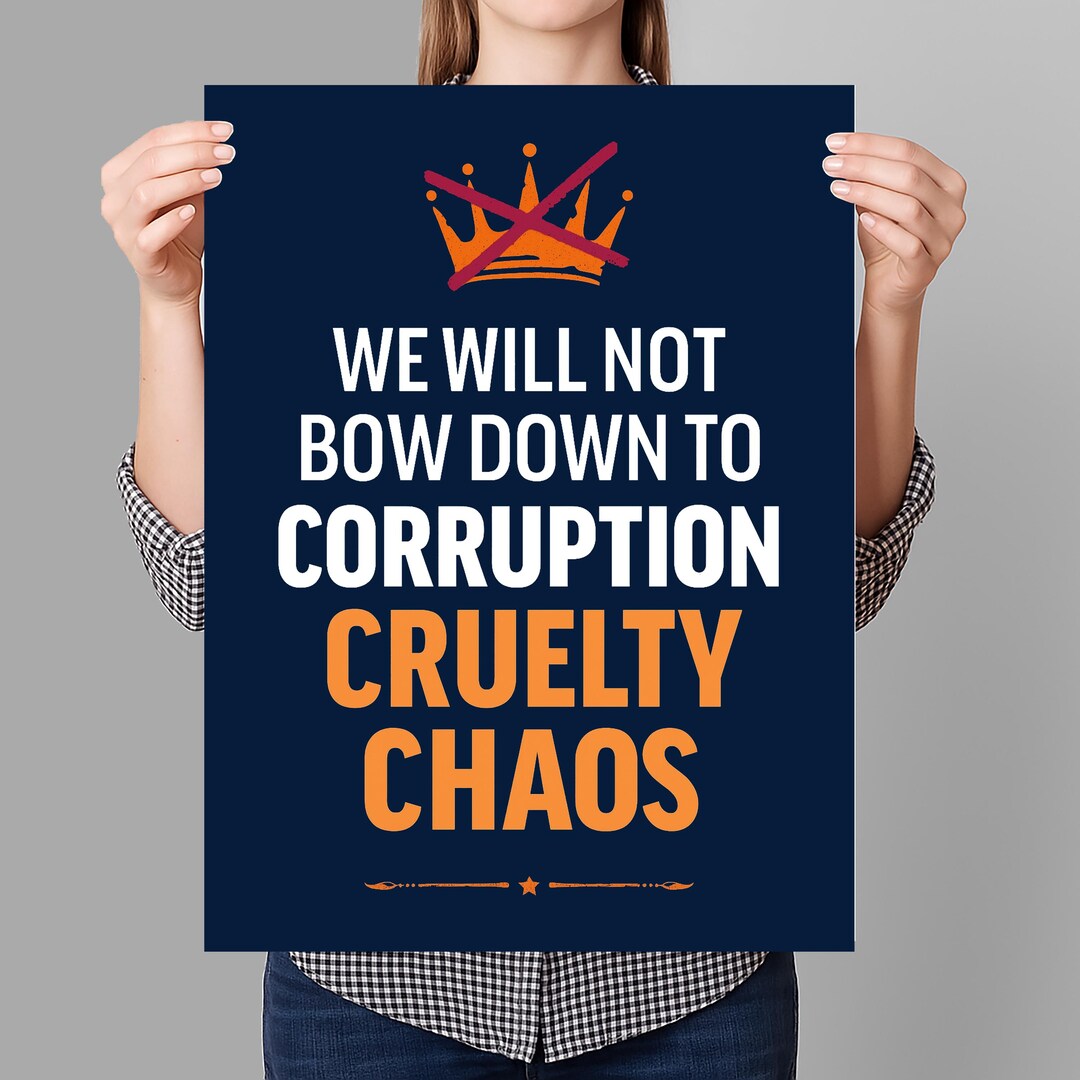 No Kings Protest Sign PRINTABLE, Cruelty, Chaos Anti-trump, Resist ...