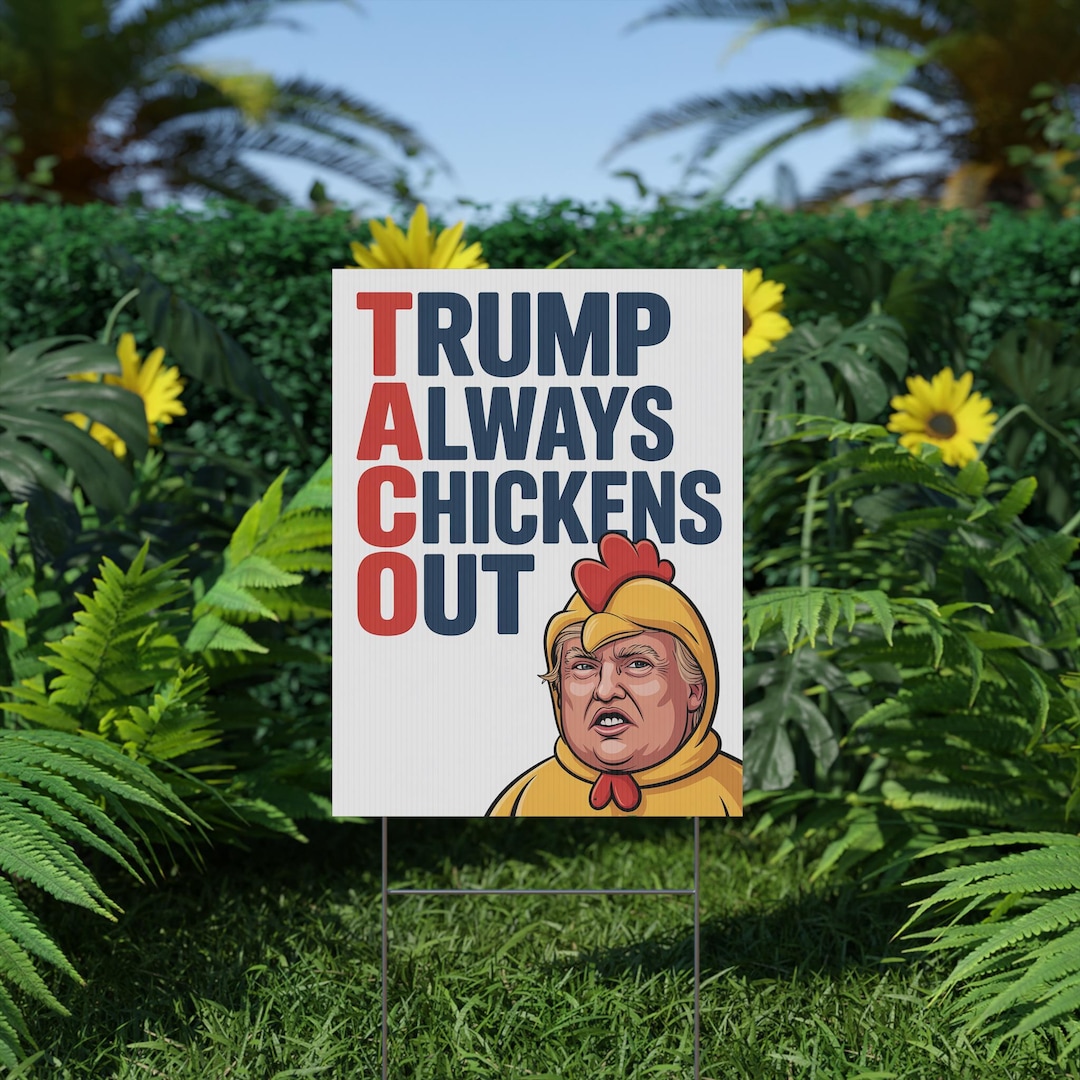 TACO Trump Always Chickens Out Protest Sign PRINTABLE, Anti-trump ...