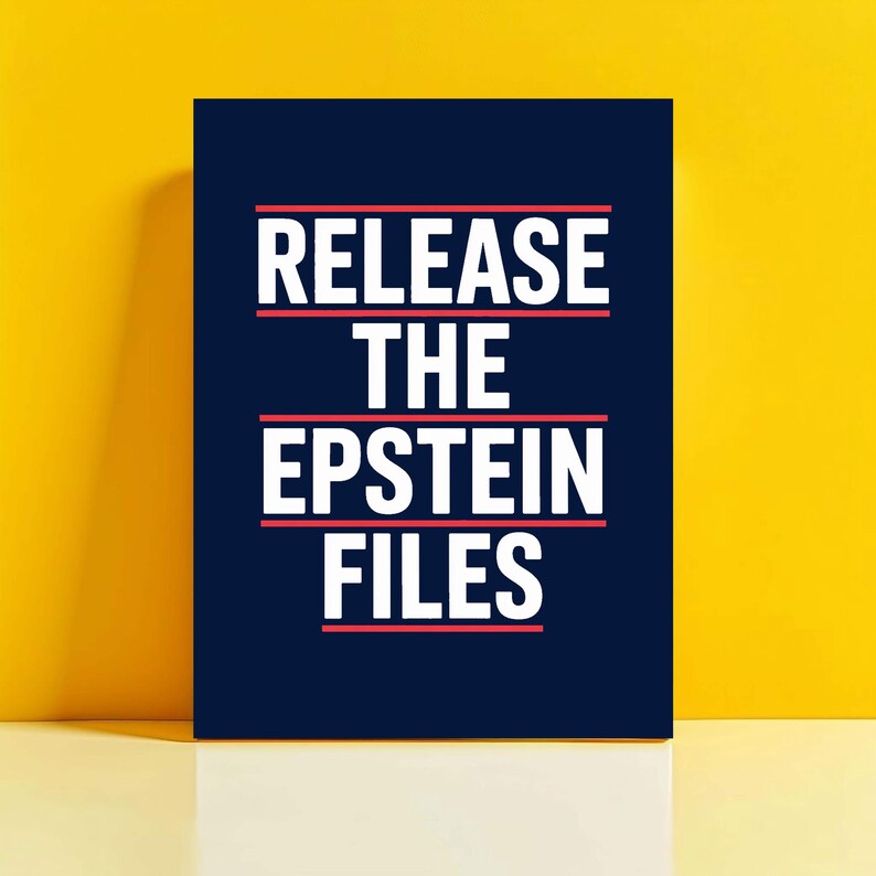 Release Epstein Files Protest Sign PRINTABLE, Trump Epstein Besties ...