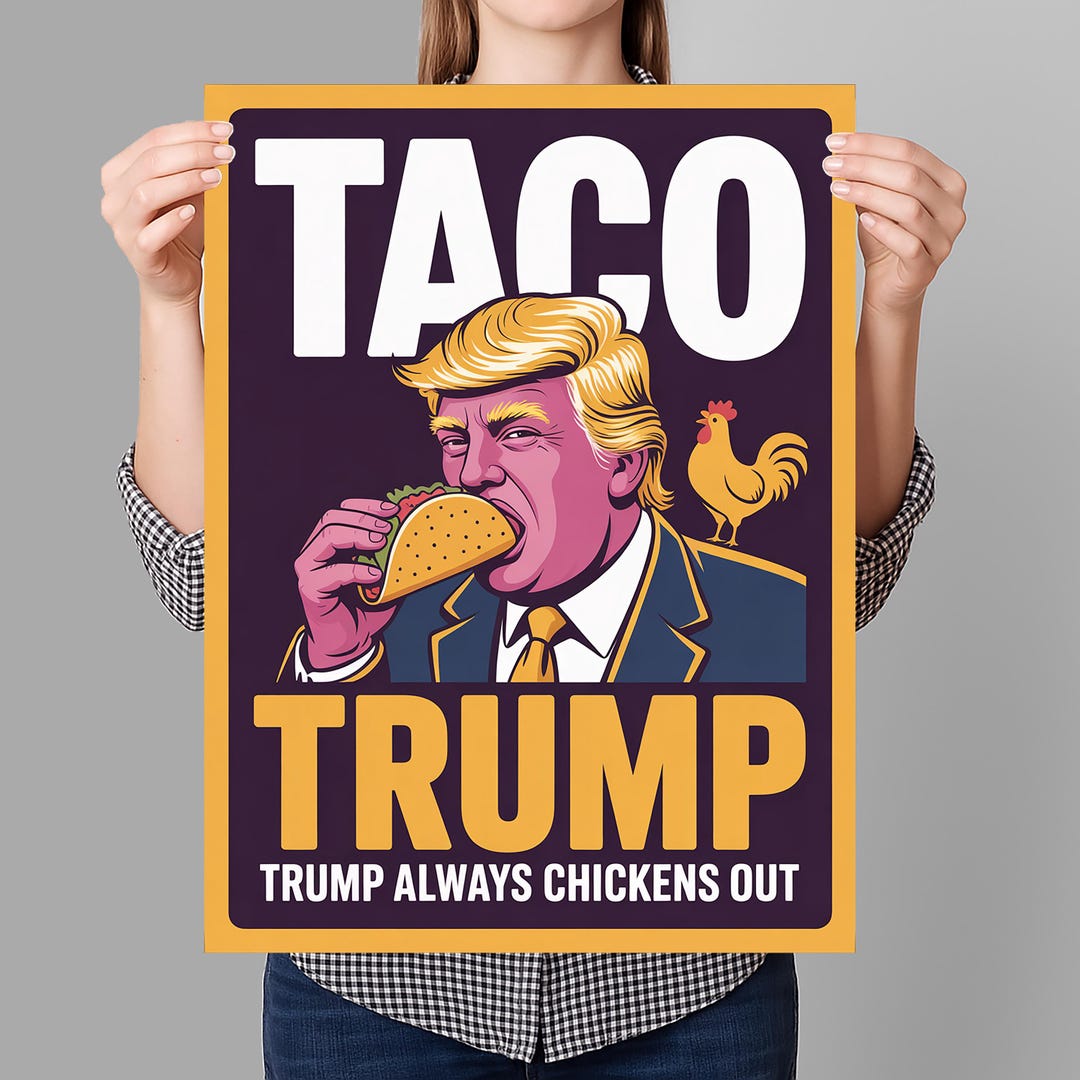 TACO Trump Always Chickens Out Protest Sign PRINTABLE, Anti-trump ...