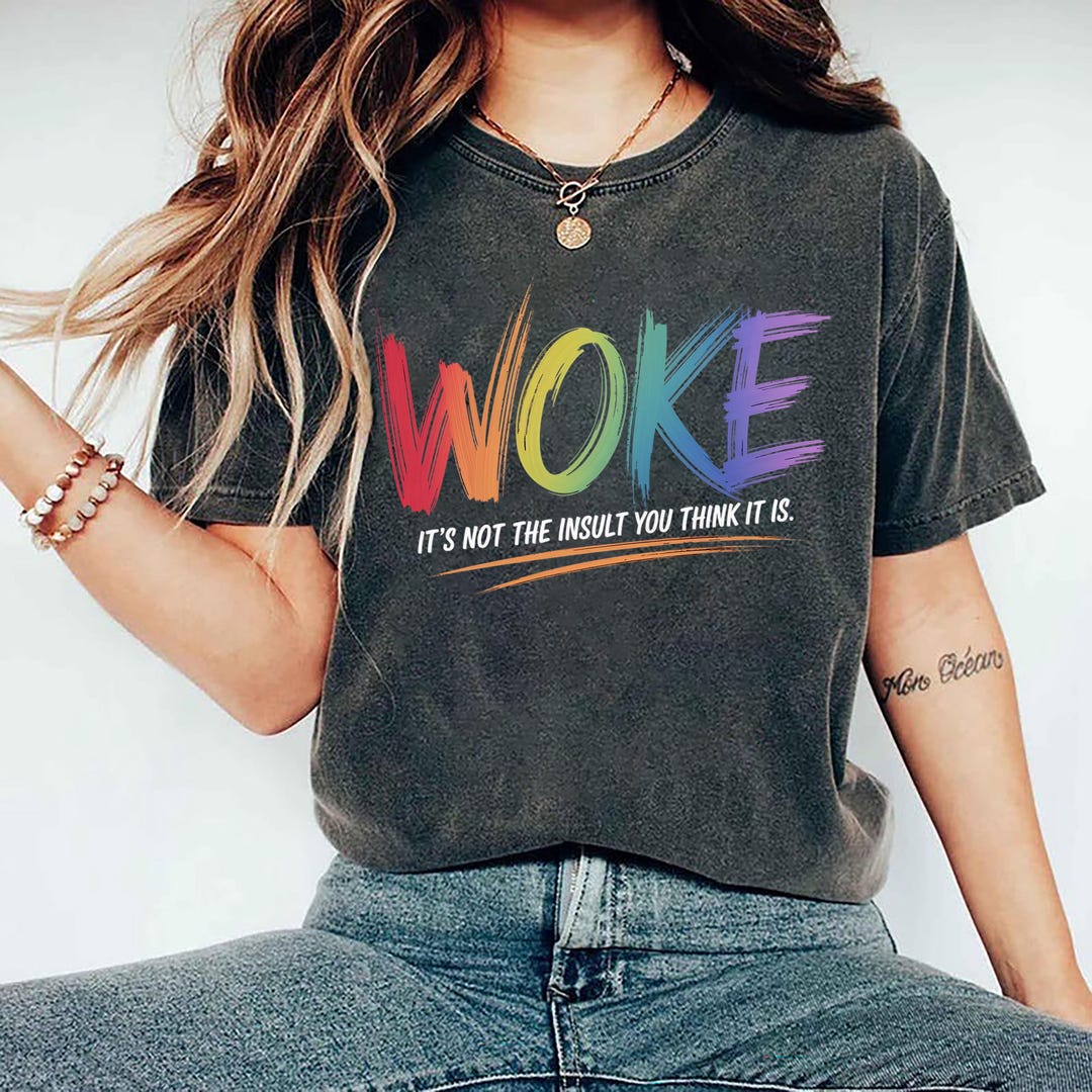Woke is Not an Insult PNG, Woke Shirt PNG, Pro-democracy Anti-trump ...