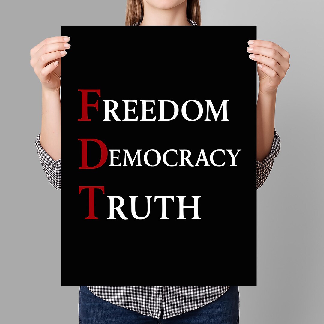 FDT, Freedom, Democracy, Truth Protest Sign PRINTABLE, Anti-trump ...