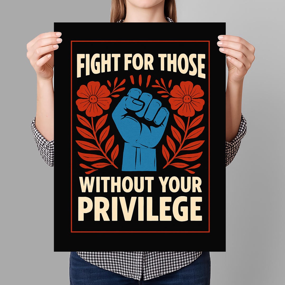 Fight for Those Without Your Privilege Protest Sign PRINTABLE, Anti ...