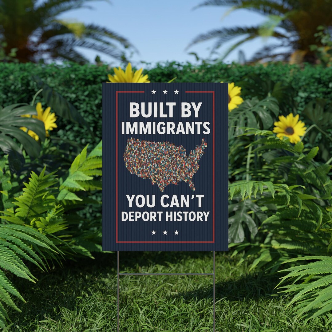 Built by Immigrants You Can’t Deport History Protest Sign PRINTABLE ...