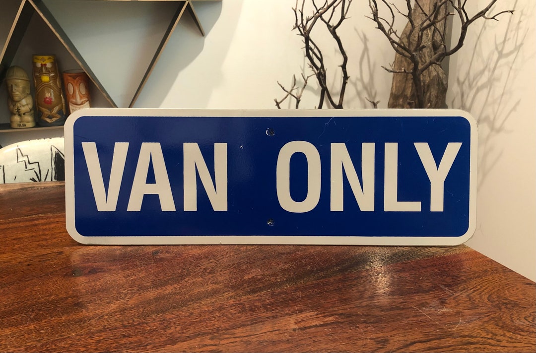 Vintage VAN ONLY Thick Aluminum Outdoor Parking Sign - Van Parking Sign ...