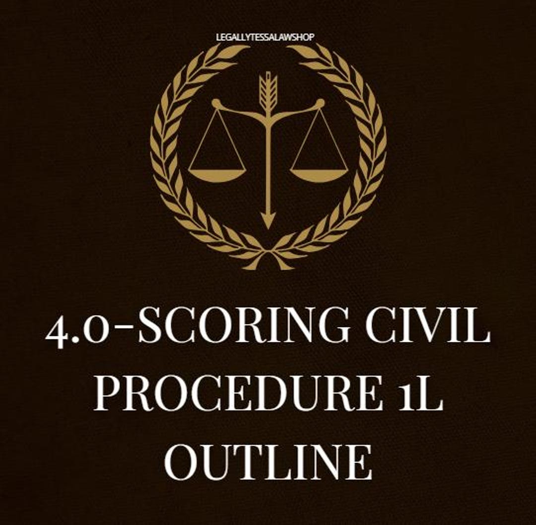 4.0 Scoring Civil Procedure 1L Outline - Etsy