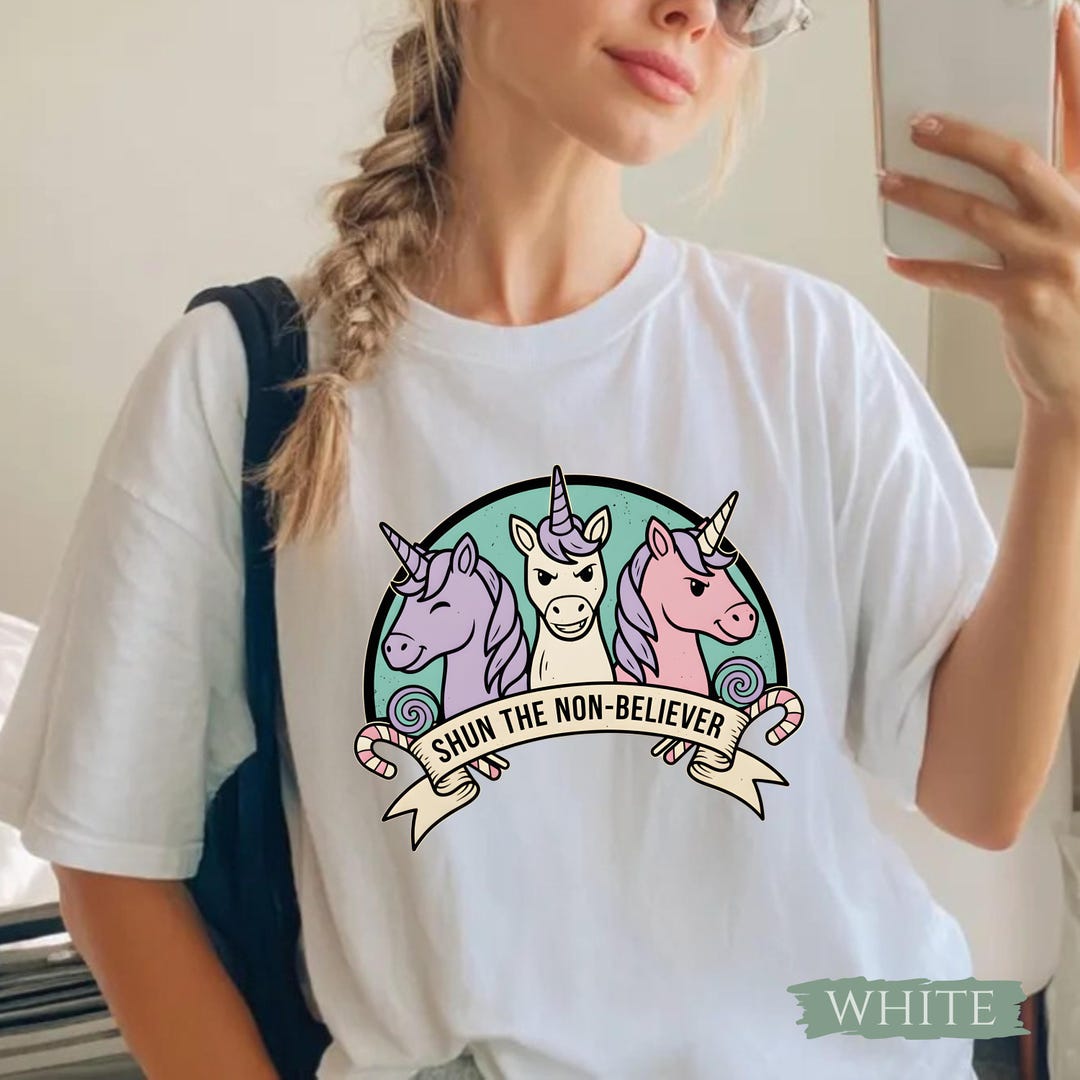 Funny Shun the Non Believers Unicorn Candy T Shirt Cute Sarcastic ...