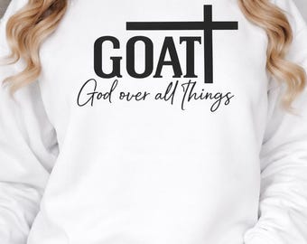 G.O.A.T God Over All Things PNG, God Over All Things PNG, God Quote PNG ...