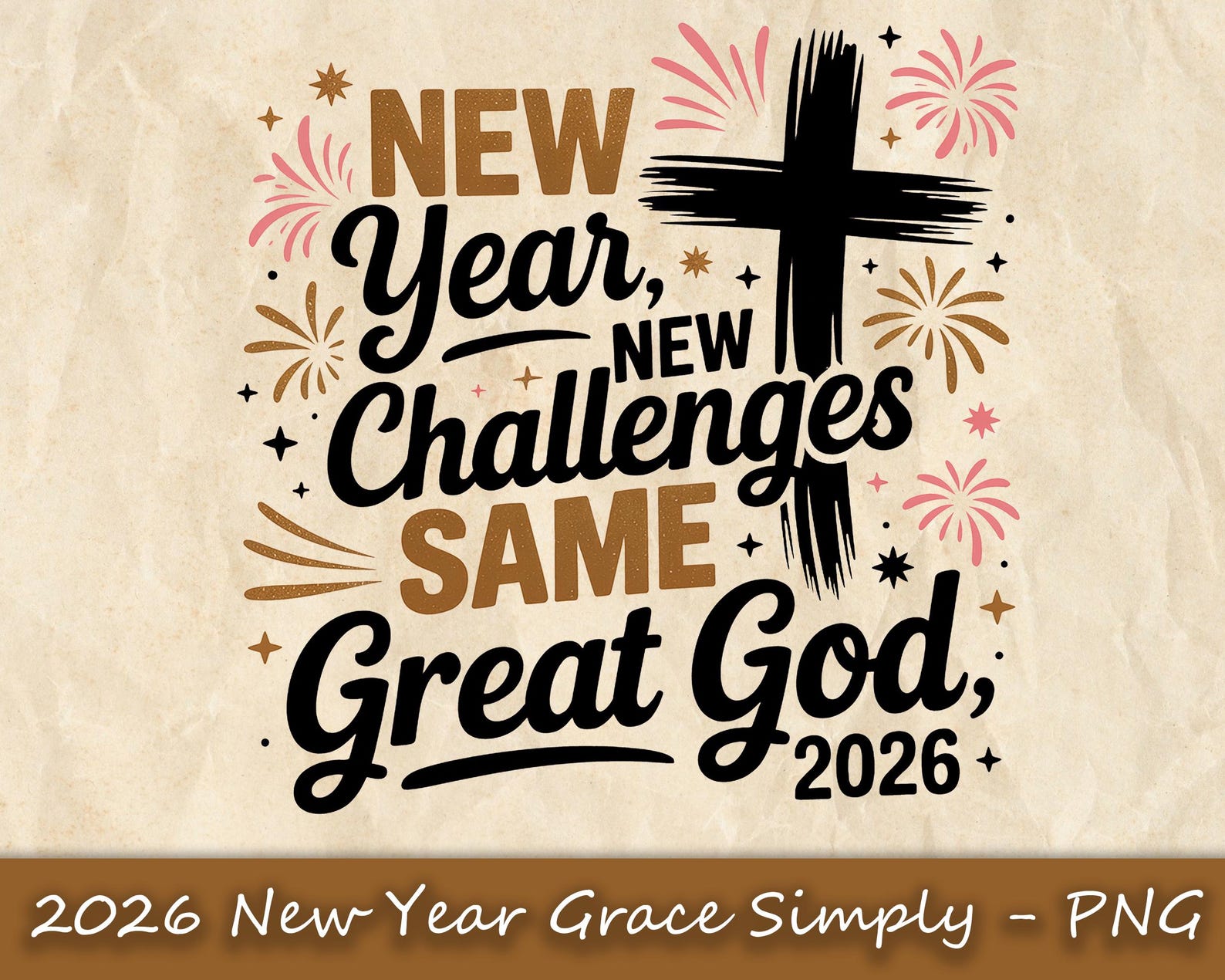 New Year New Challenge Same Great God Christian New Years Png 2026 ...