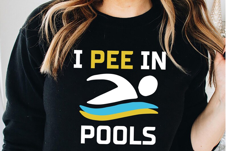 I Pee in Pools SVG | PNG | EPS File, Funny for Swimmers, Swimming Svg ...