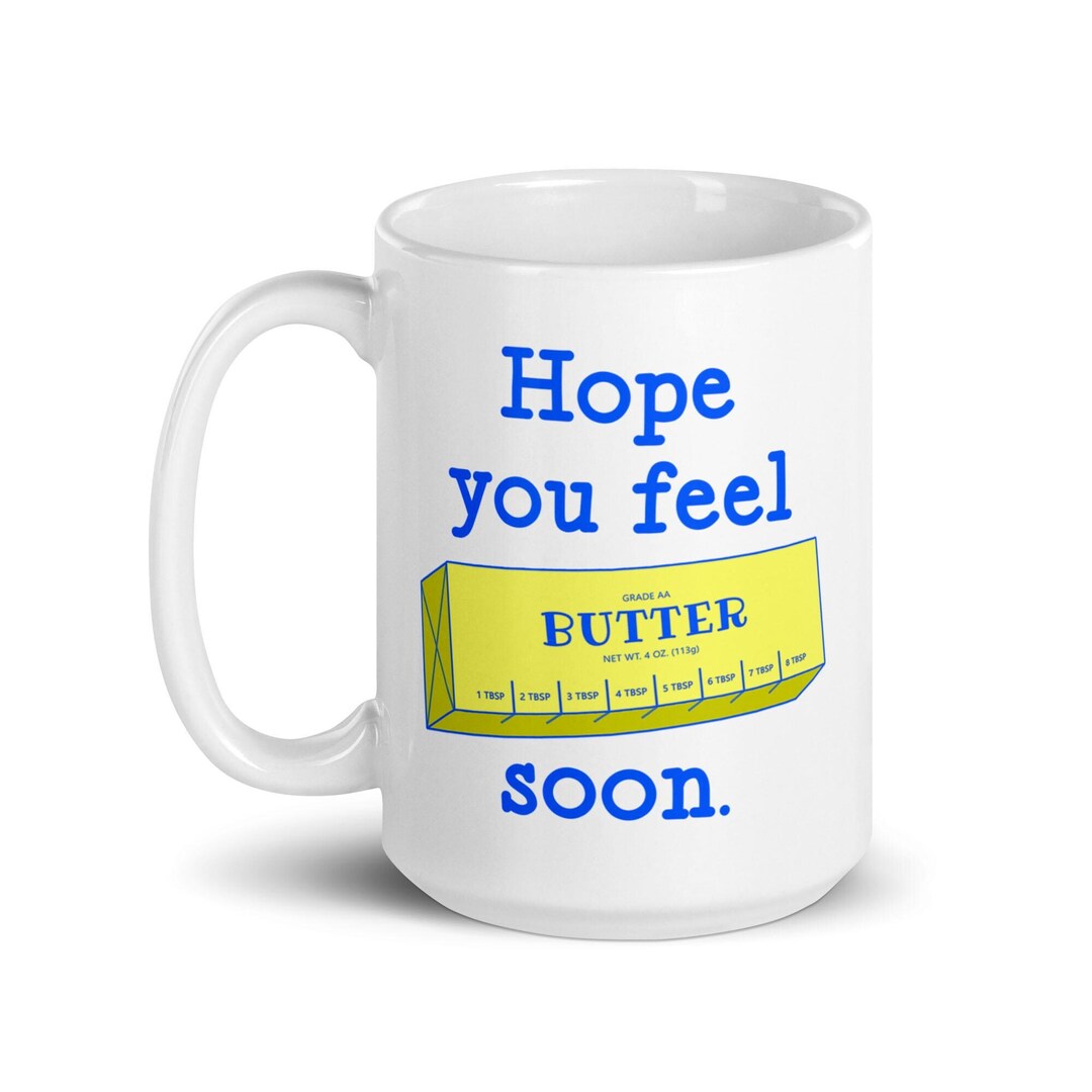 Get Well Soon Gift, Feel Butter, Funny Coffee Mug, Post Surgery Gift ...