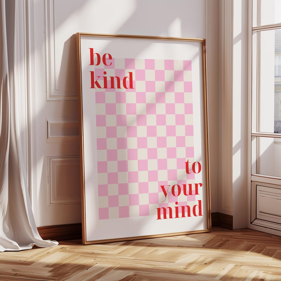 Be Kind to Your Mind Poster: Pink Checkerboard Print - Etsy