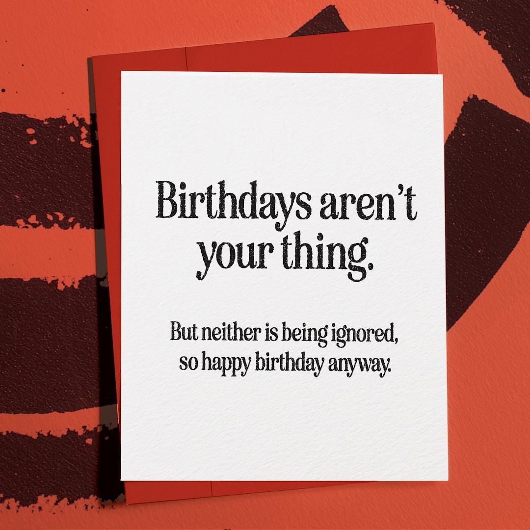 Funny Passive Aggressive Birthday Minimalist Card, Sarcastic Anti-birthday Birthday Greeting ...