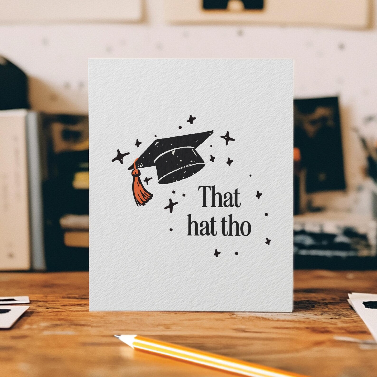 Funny Graduation Card for Friend, Snarky Grad Stationery, “that Hat Tho ...