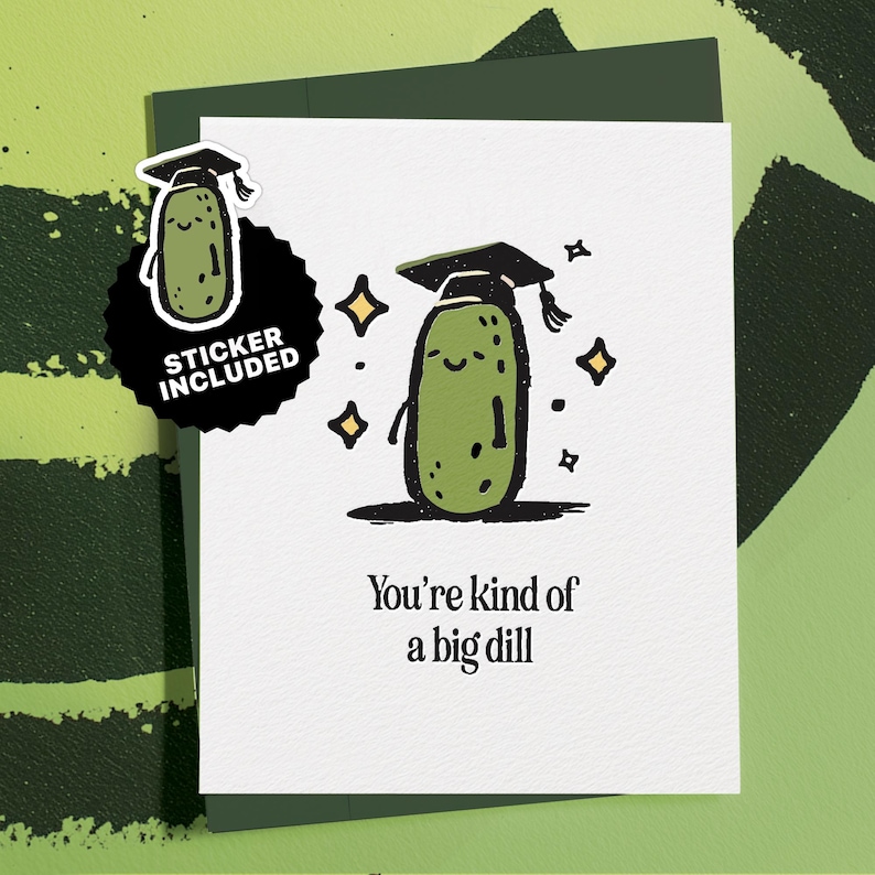 Funny Graduation Greeting Card, You're Kind of a Big Dill Pun, Cute ...
