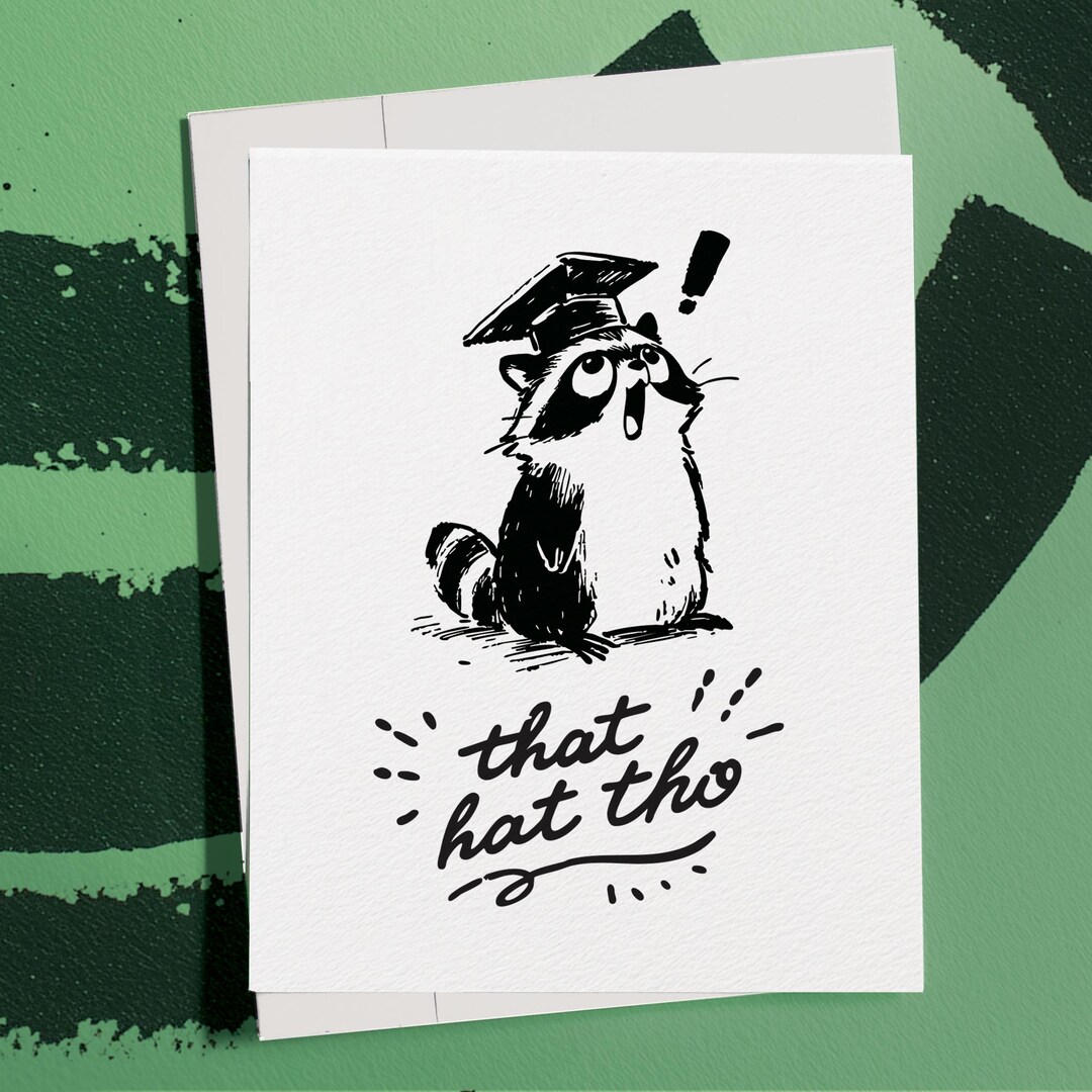 Funny Graduation Card With Raccoon: 'that Hat Tho', Witty New Grad ...