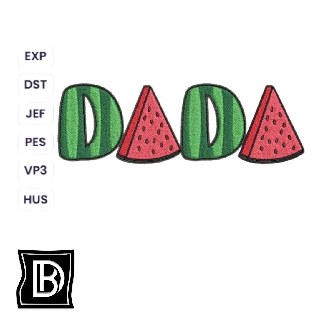 Watermelon Dada Embroidery Design Embroidery Father Embroidery Designs ...