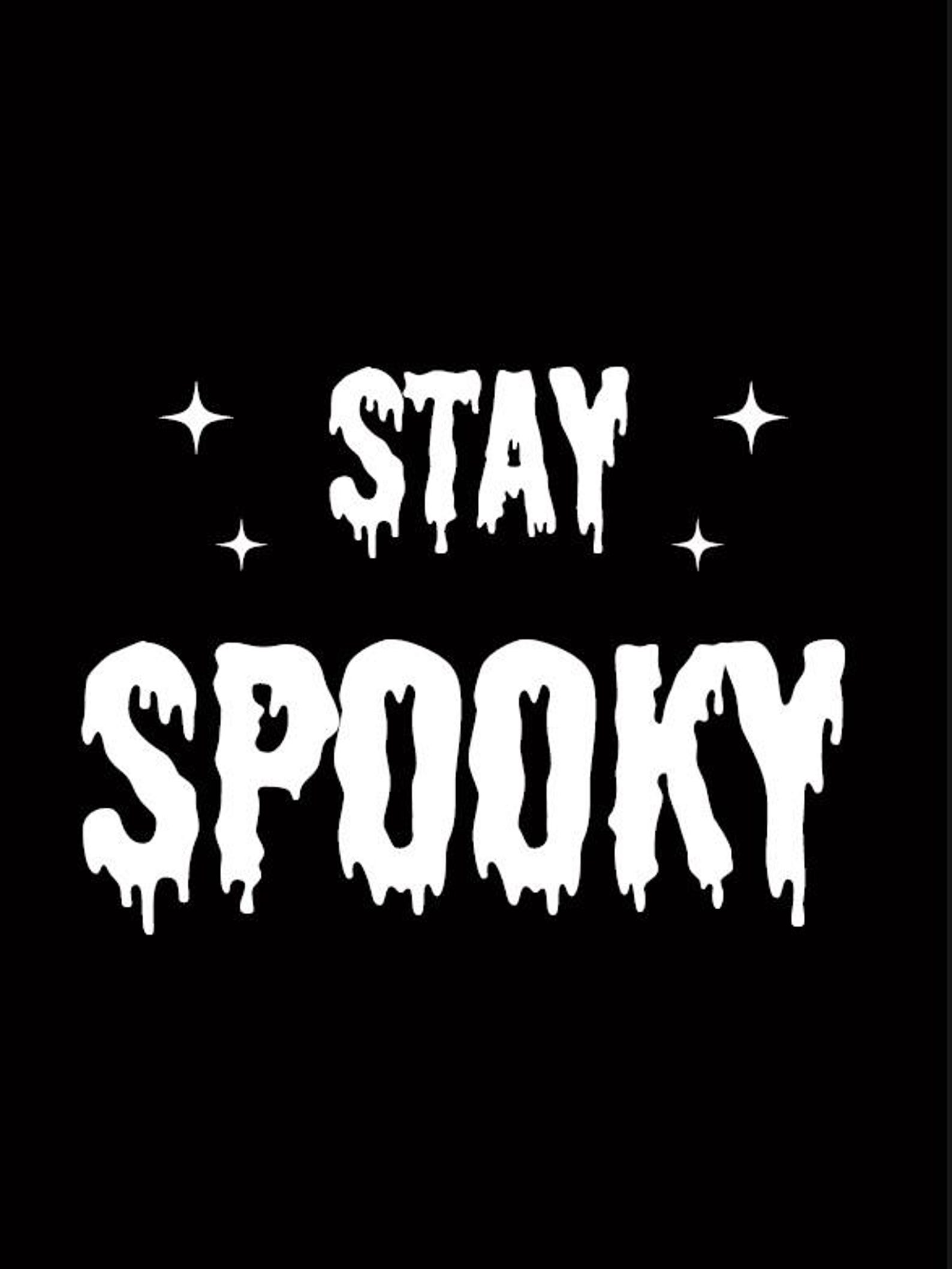 Stay Spooky Print, Funny Halloween Font Wall Art Decor, Digital ...