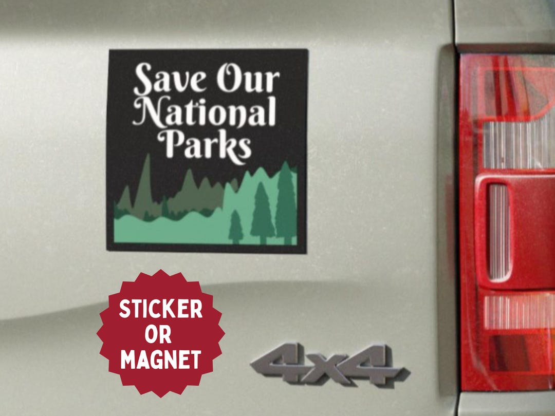 Save Our National Parks Stickers, Magnet | National Parks Stickers for ...