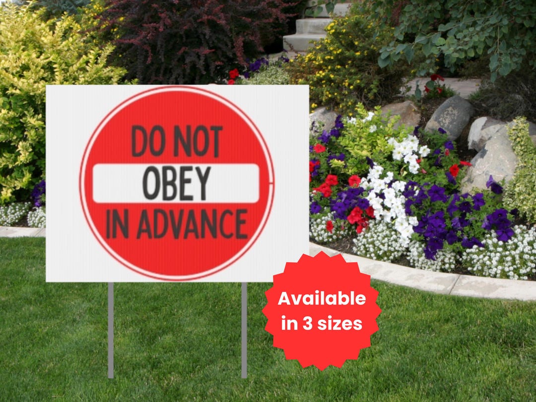Do Not Obey in Advance Yard, Protest Sign | on Tyranny Yard, Protest ...