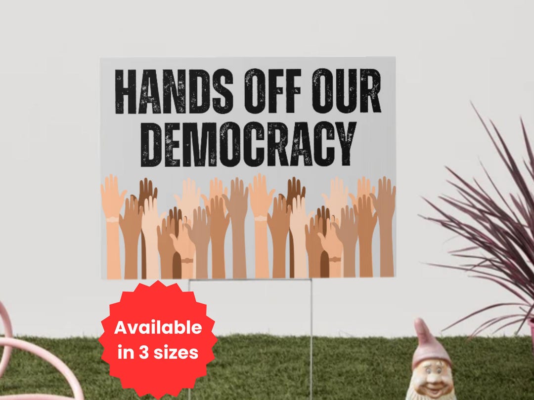 Hands off Our Democracy Yard Sign, Protest Sign - Etsy