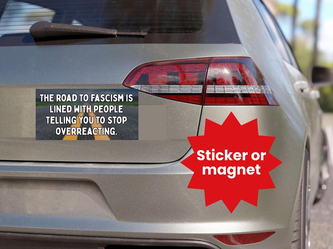 Anti-fascism Bumper Magnet | Road to Fascism Bumper Sticker, Car Magnet ...