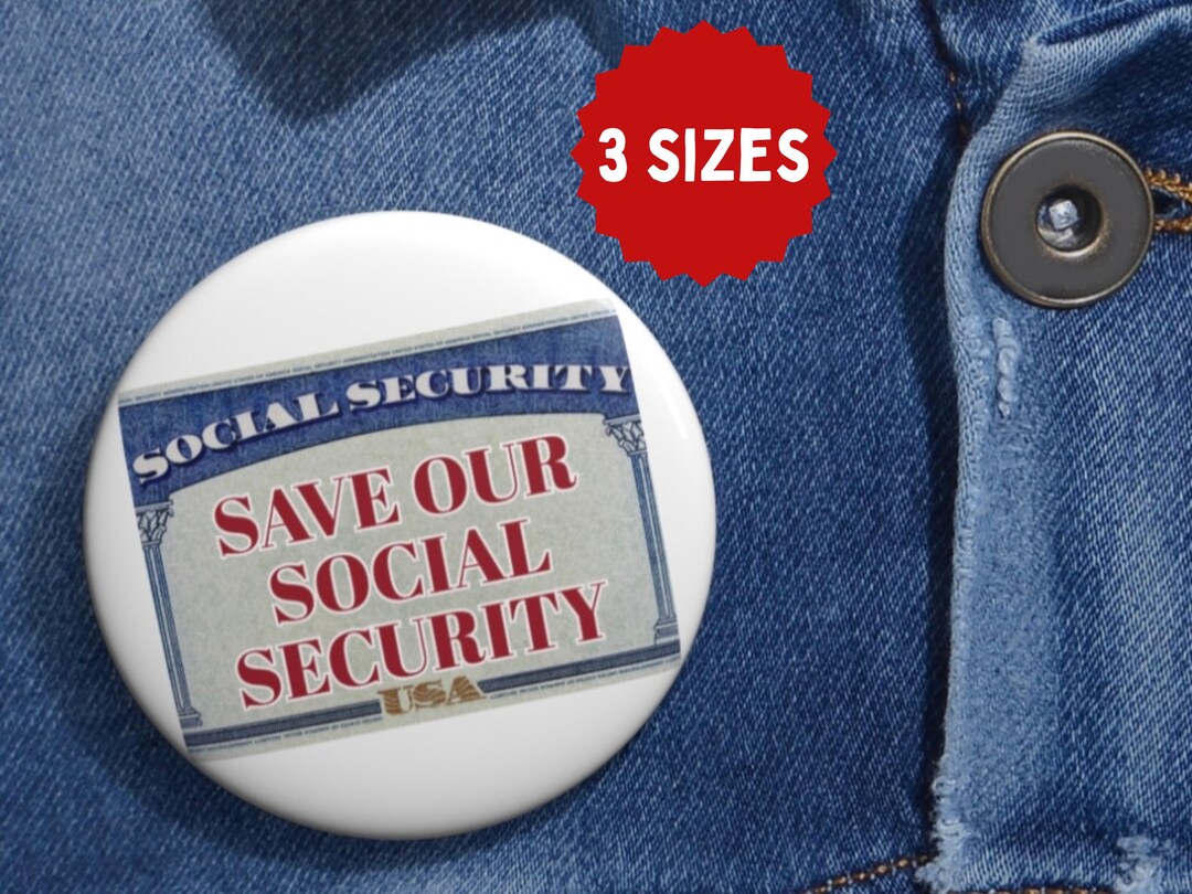 Save Our Social Security Pins, Political Accessories, Activist Badges ...