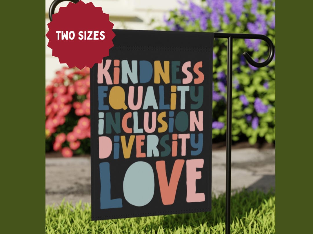 Kindness Equality Inclusion Diversity Garden Flag, LGBTQ Pride - Etsy
