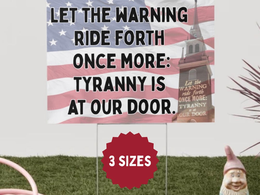 Tyranny is at Our Door Yard Sign: Paul Revere American Revolution ...