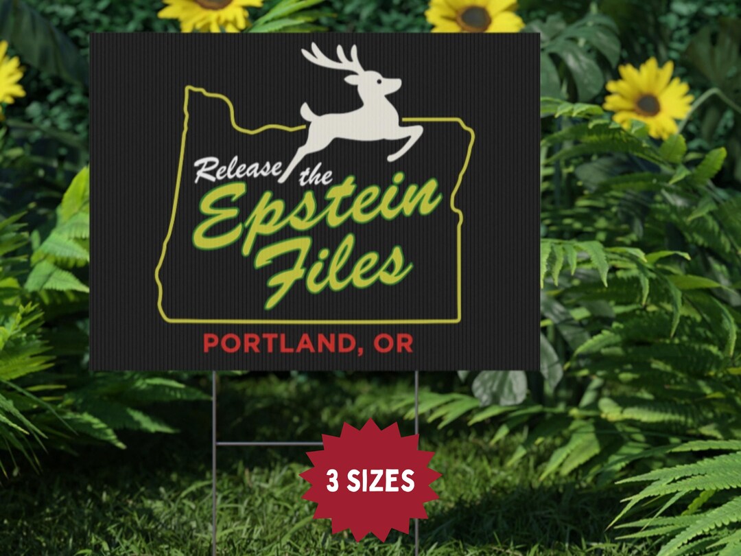 Release the Epstein Files Protest Sign: Hands off Portland Yard Sign - Etsy