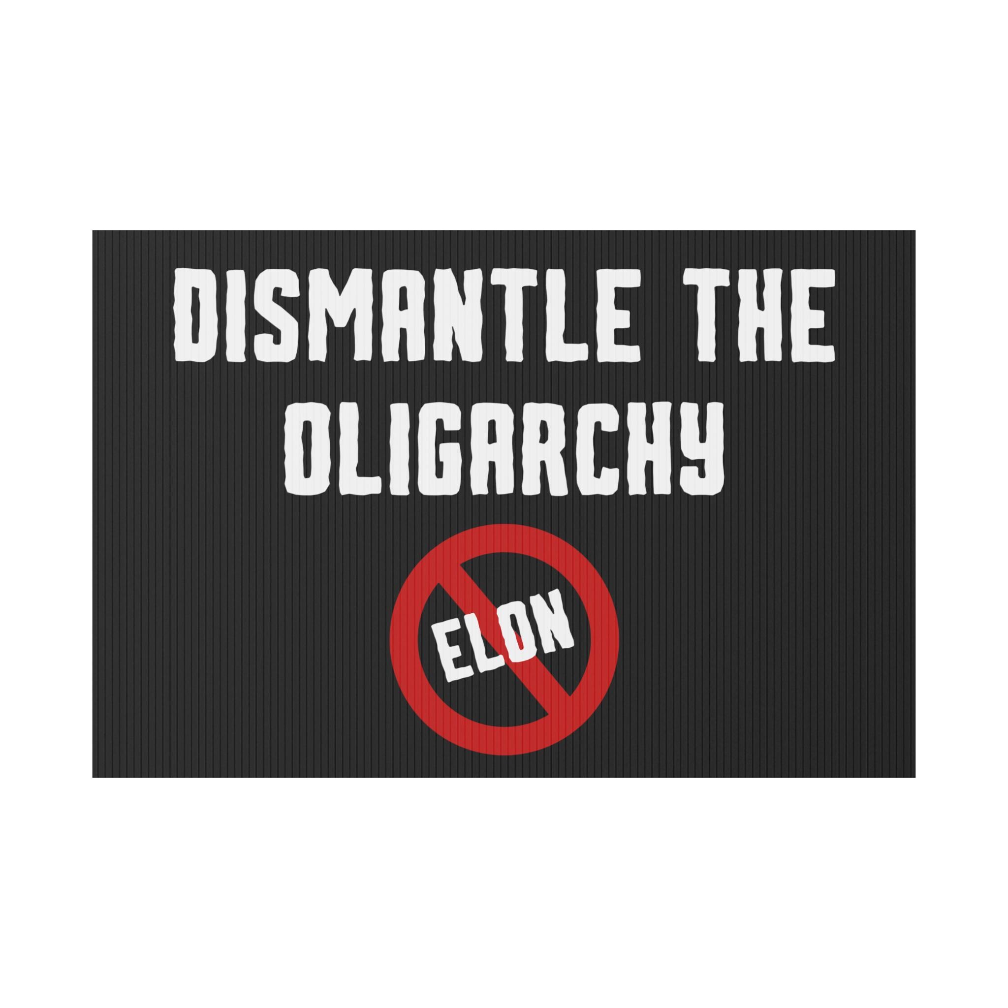 Dismantle the Oligarchy Yard Sign, Protest Sign Stop the Coup Stop Musk ...