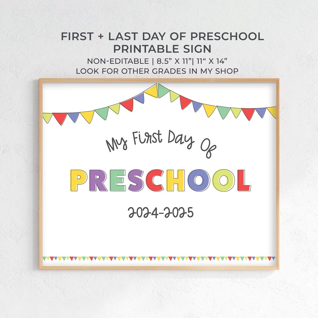 First Day of Preschool Sign Printable, Last Day of Preschool Sign ...