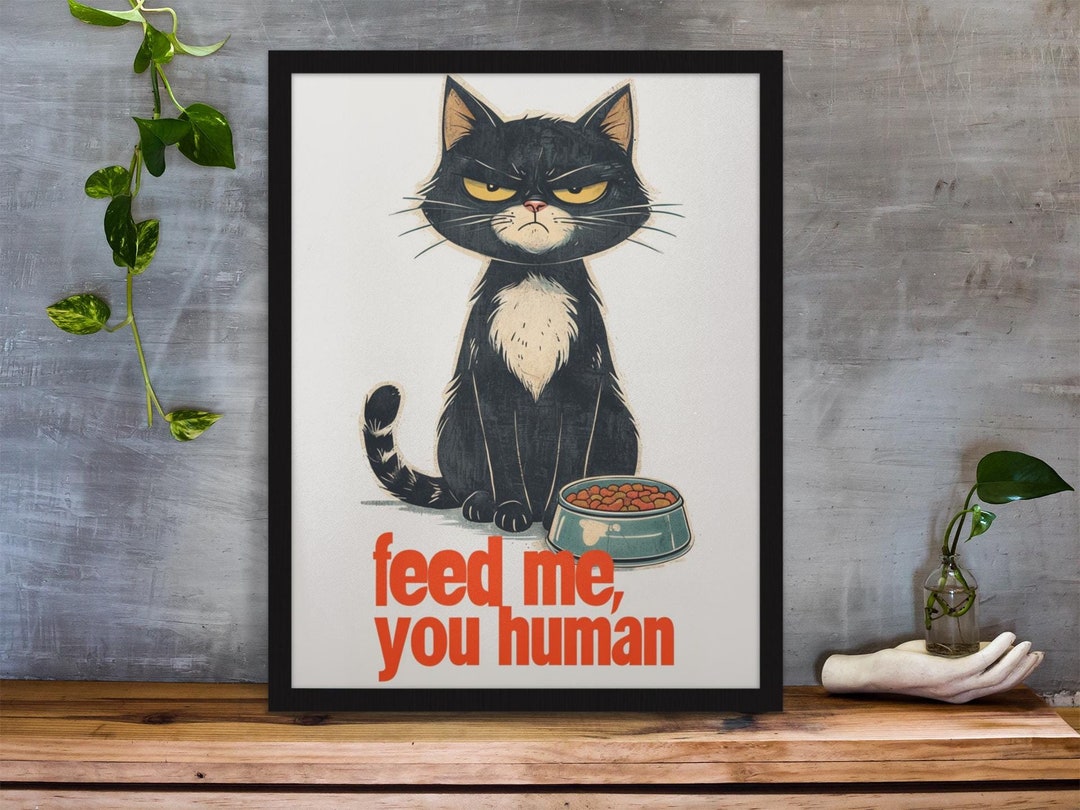Minimalist Cat Feed Me You Human Vintage Illustration Digital Poster ...