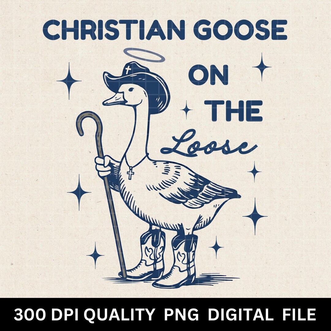 Christian Goose on the Loose PNG, Religious Funny Goose, Christian ...