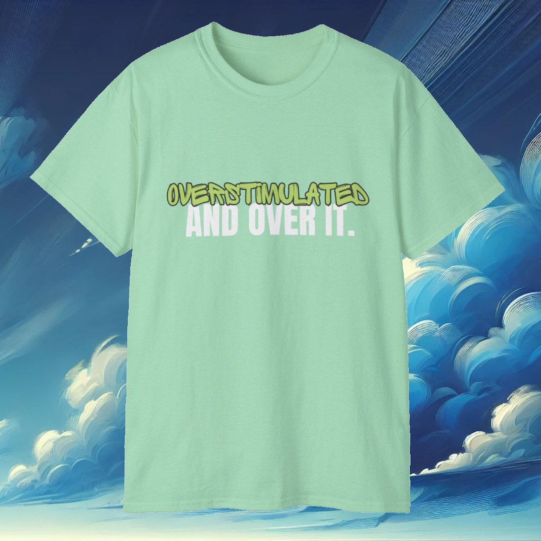 Overstimulated ADHD Autism Awareness Funny Graffiti Style Cool Unique T ...