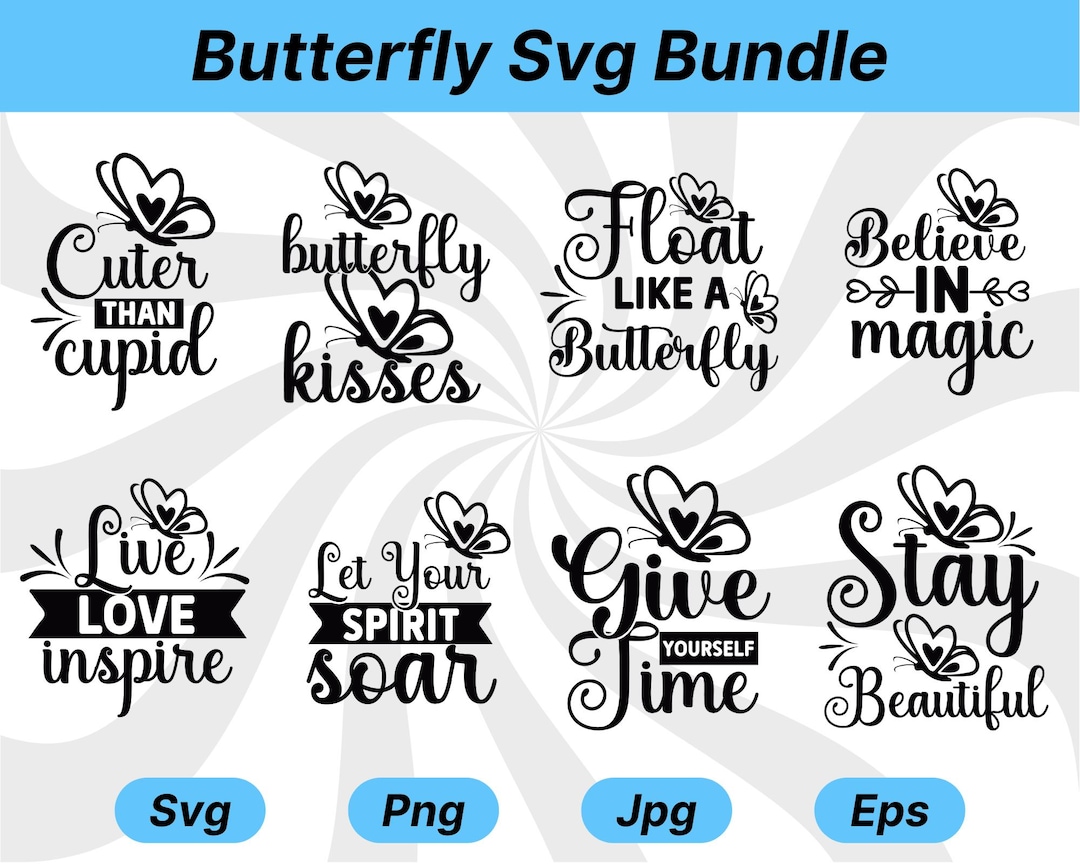 Butterfly Quotes Svg, Butterfly Svg Bundle, Butterfly Quotes, Butterfly ...