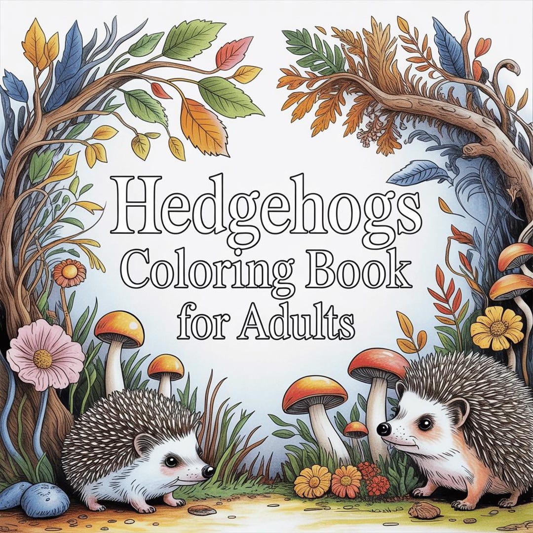 Hedgehogs Coloring Book for Adults: 60 Grayscale Illustrations (PDF ...