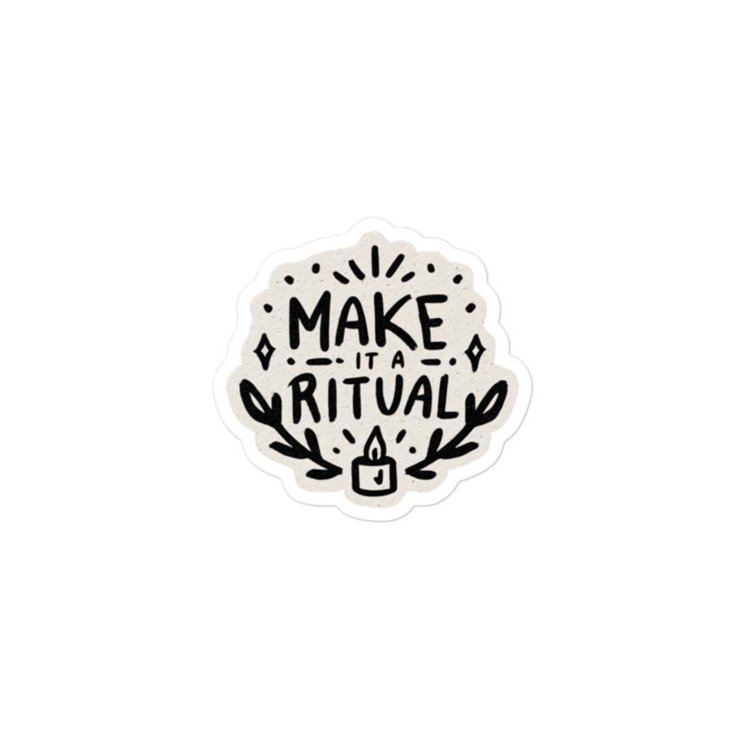 Make It a Ritual Quote Sticker, Minimal Ritual Neutral Kiss-cut Vinyl ...