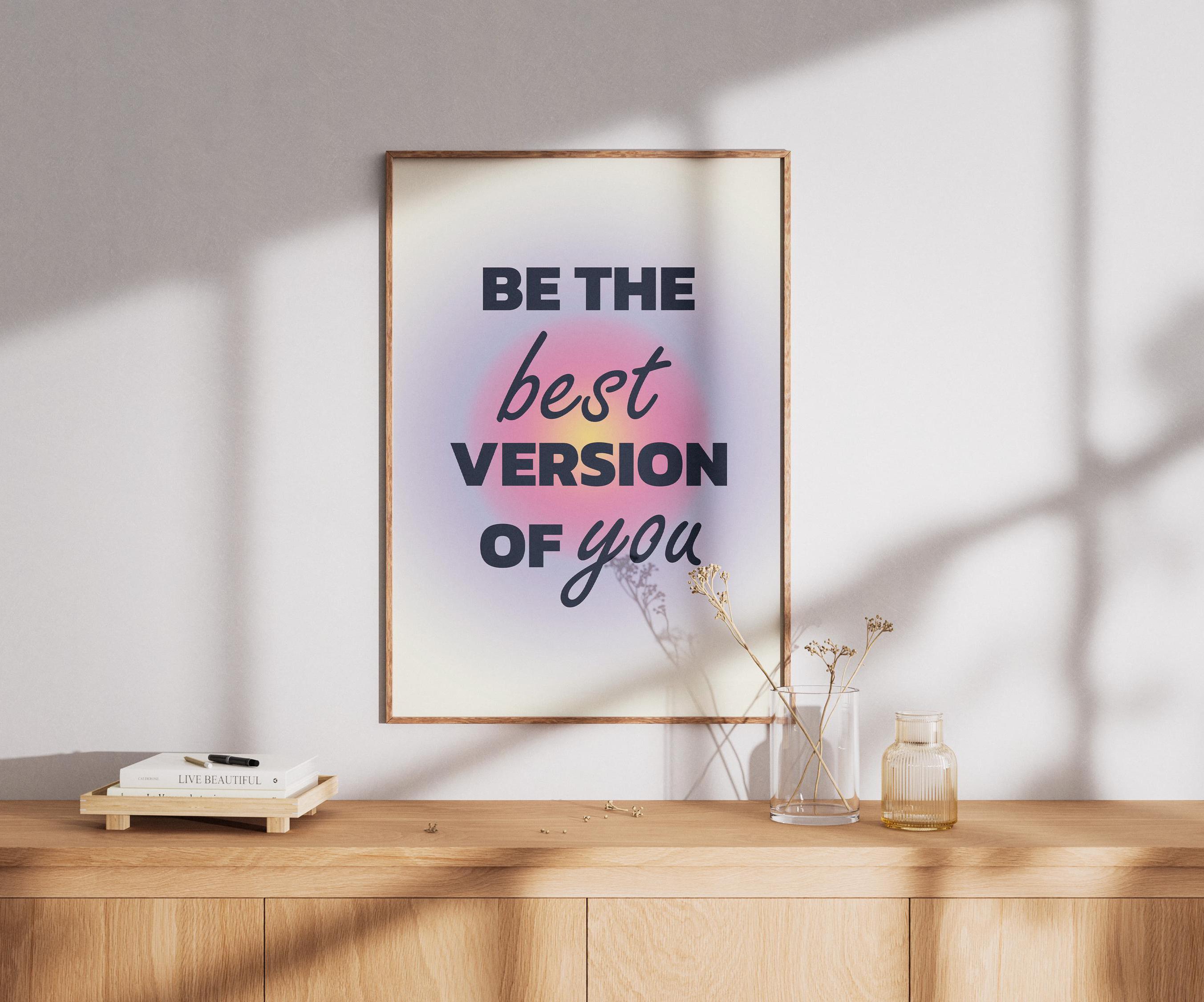 Be the BEST Version of YOU | Printable Wall Art Print | Home Decor ...