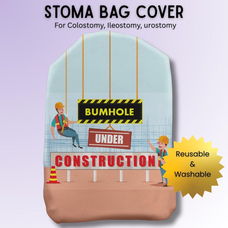 Funny Stoma Bag Cover – “bumhole Under Construction!” |ostomy Bag Cover ...