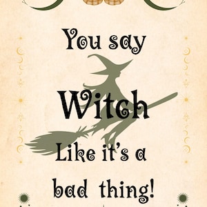 You Say Witch Set of 3 Sign Wall Art Printable - Etsy