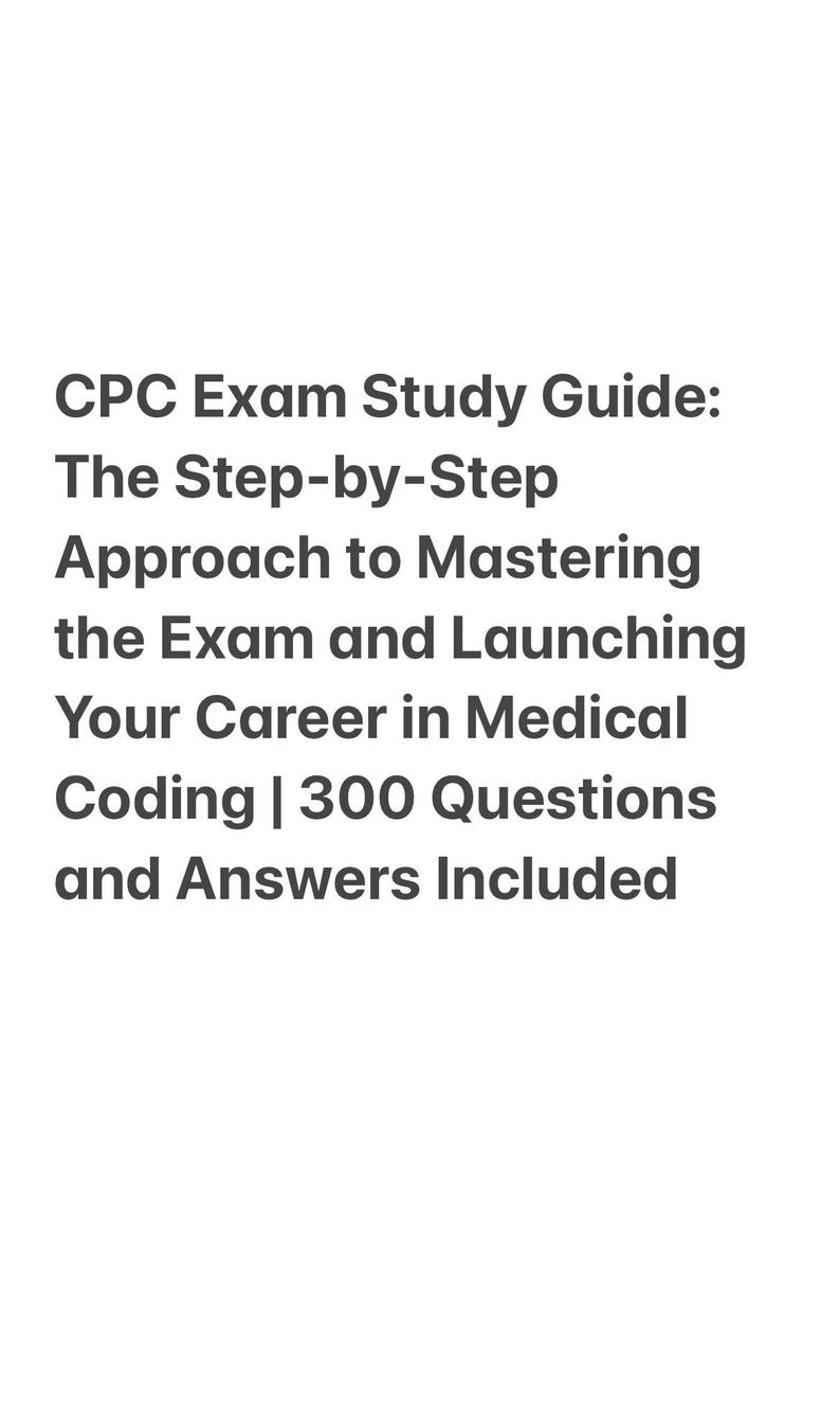 CPC Exam Study Guide: the Step-by-step Approach to Mastering the Exam ...