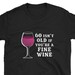 60 Isn't Old If You're A Fine Wine 60th Sixtieth Birthday Shirt Gift ...