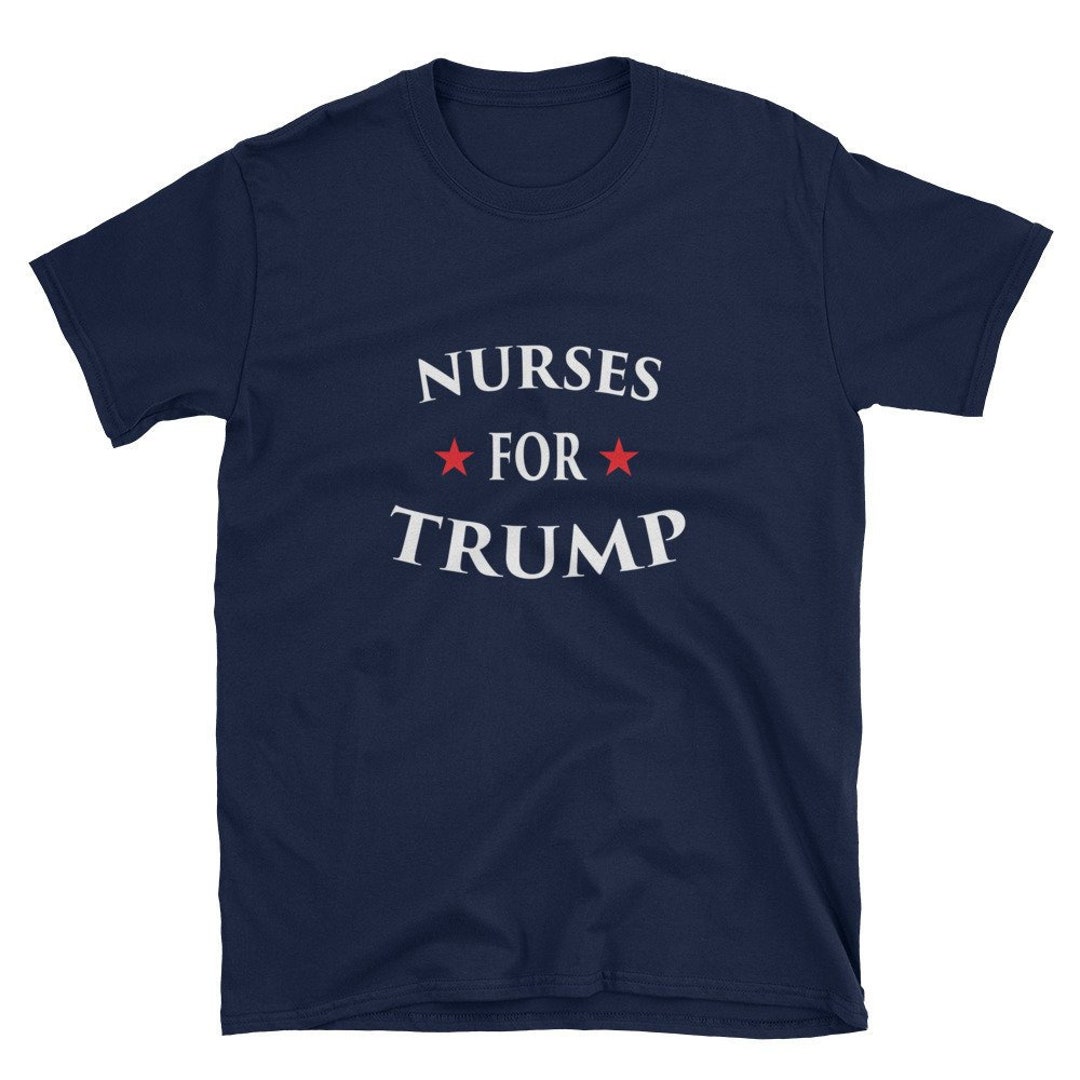 Nurses for Trump 2024 Election Funny T-shirt Gift Immigration March ...