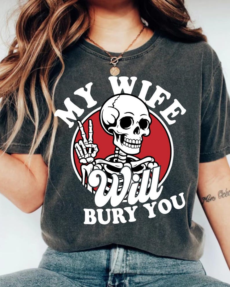 Retro My Wife Will Bury You PNG | Funny Married Couple Skeleton Design ...
