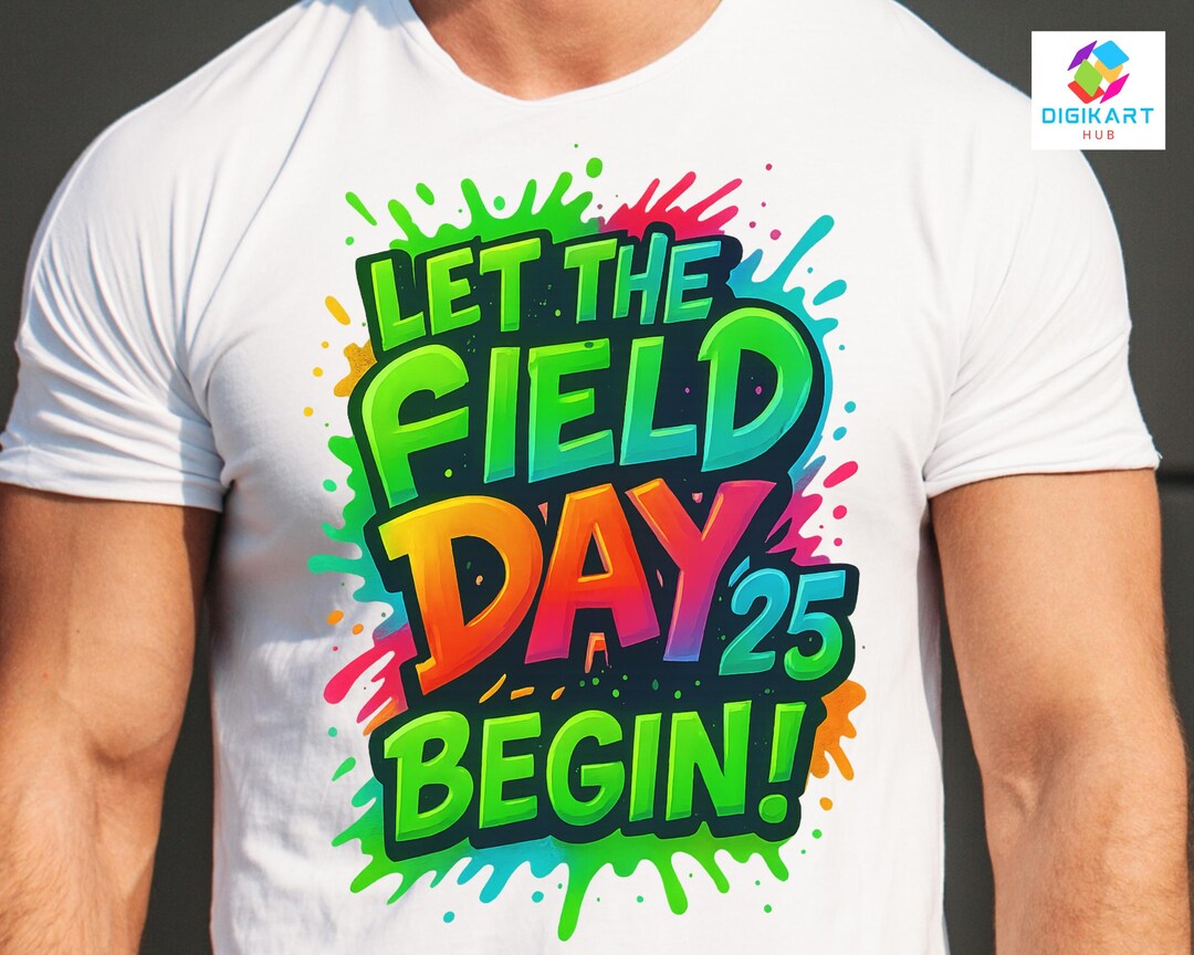 Let the Games Begin Field Day 2025 PNG, First Grade Shirt SVG, Teacher ...