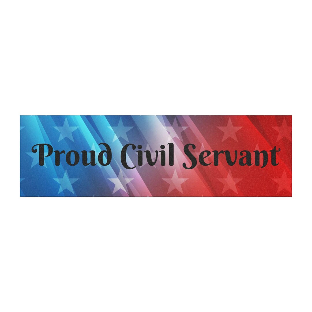 Proud Civil Servant Car Magnet Federal Worker Supporter, Government ...