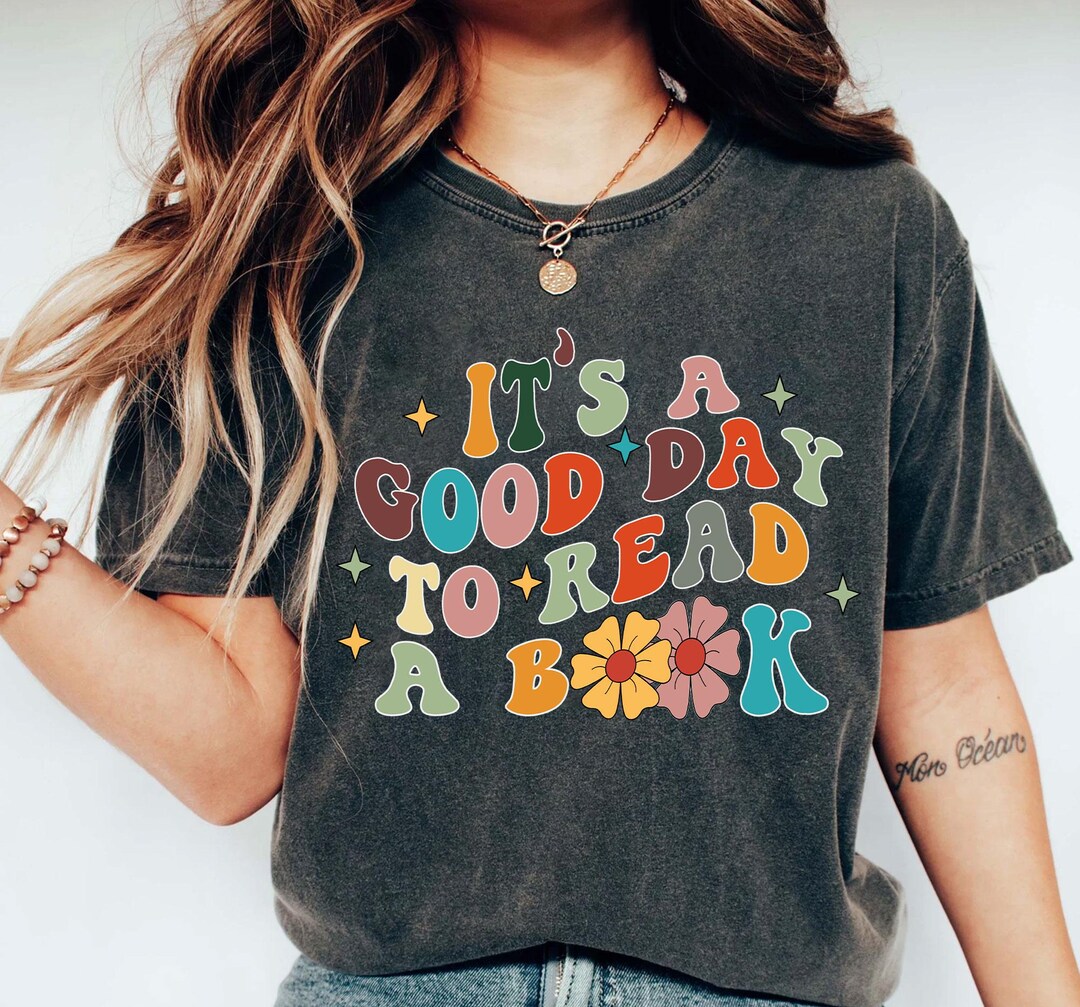 Its A Good Day to Read Shirt, Bookish Shirt, Book Shirt, Poet Shirt ...