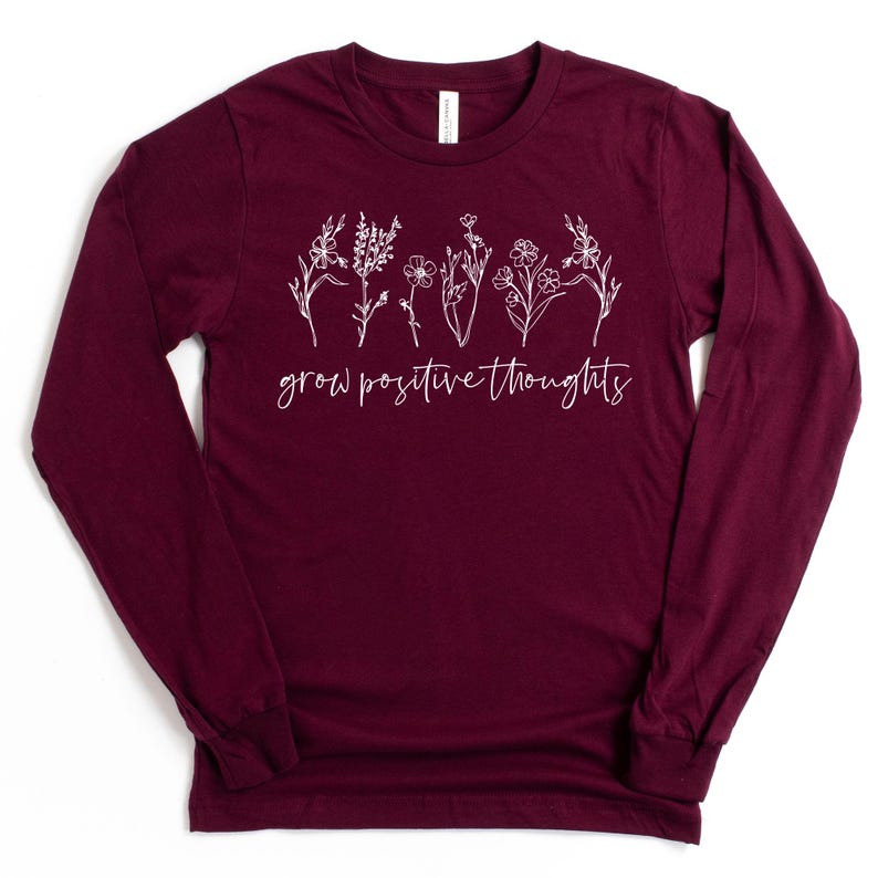 Grow Positive Thoughts Shirt, Positive Thought Tee, Mental Health Shirt ...